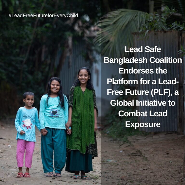 Lead Safe Bangladesh Coalition Endorses the Platform for a Lead-Free ...